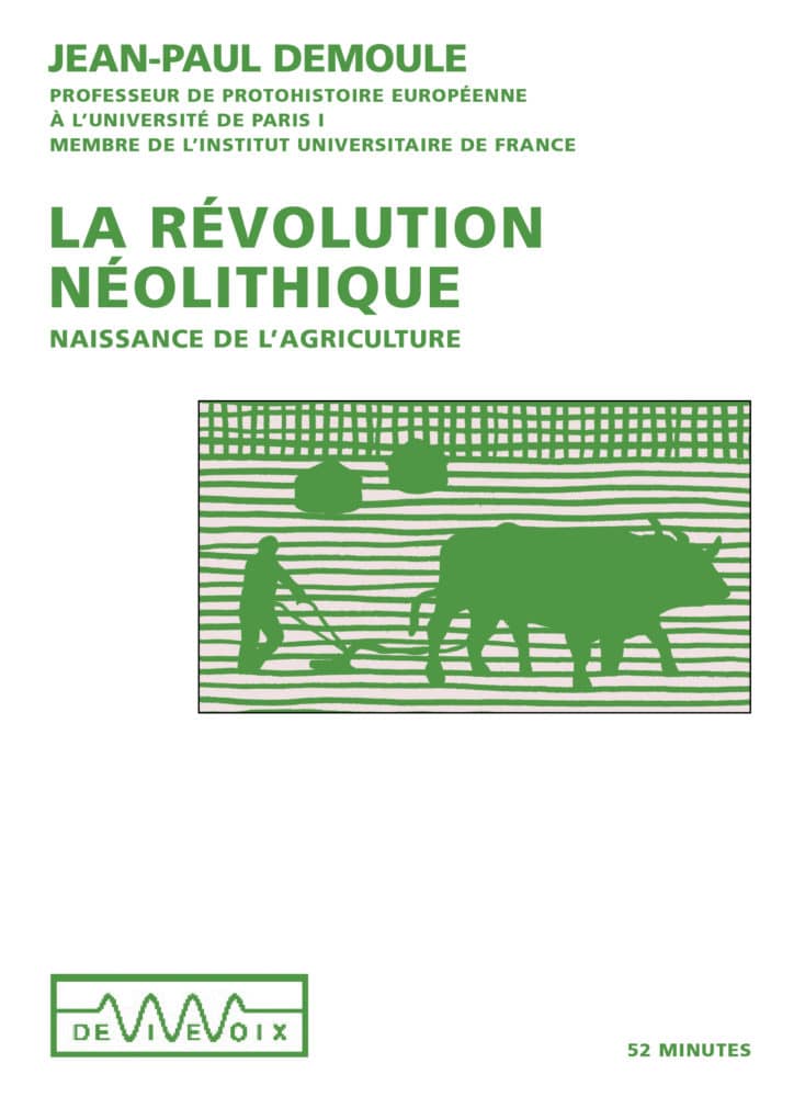 La révolution néolithique - Naissance de l'agriculture - CNRS Editions